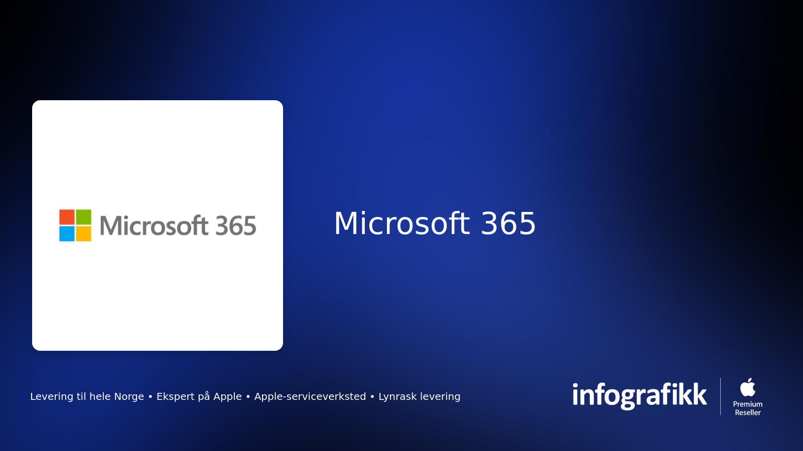 Microsoft 365 - Infografikk | Norges beste på Apple-B2B